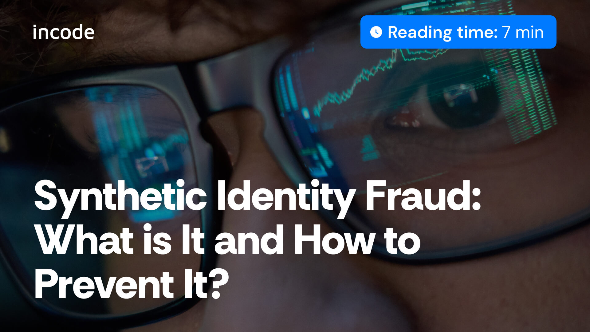 Synthetic Identity Fraud: What is It and How to Prevent It? | Incode