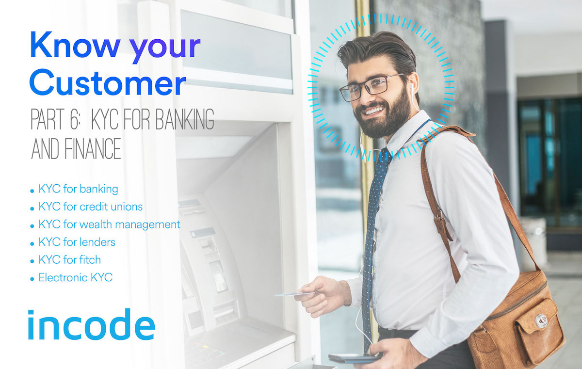 KYC for Banking and Finance - Part 6 | Incode