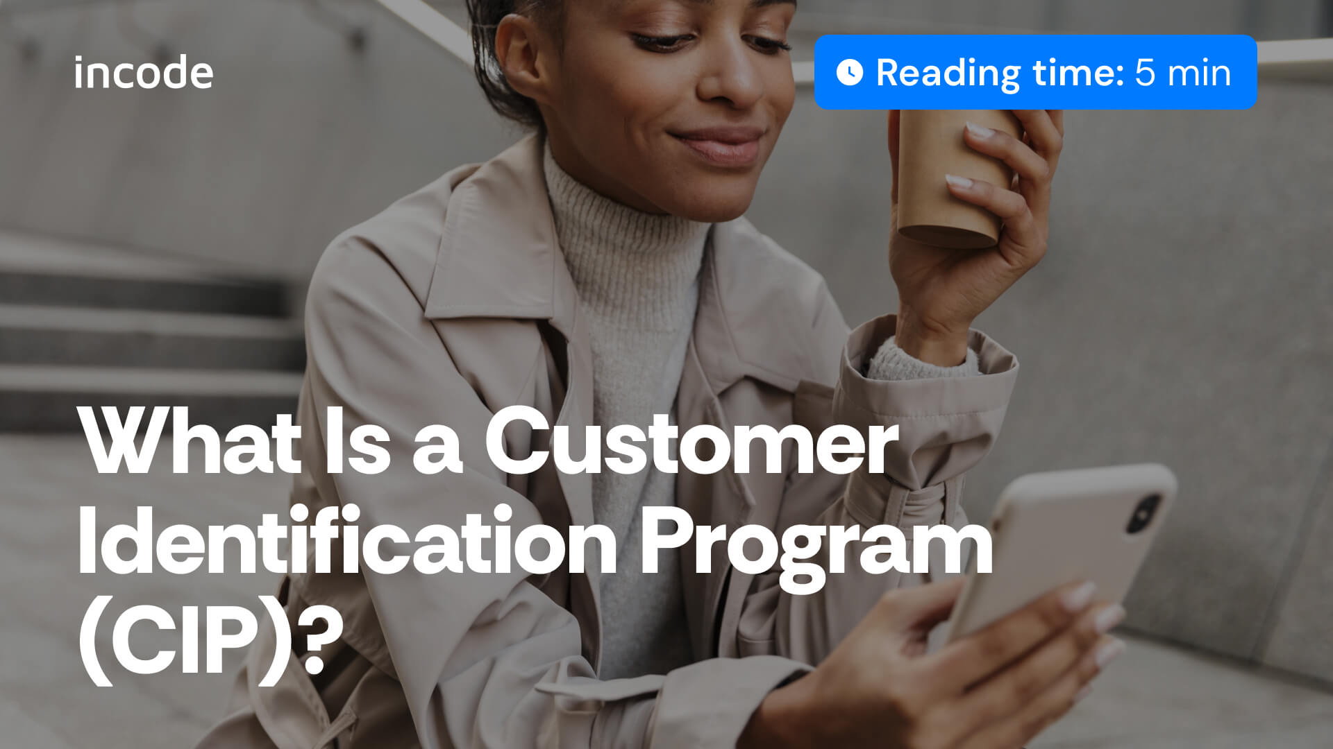 What Is a Customer Identification Program (CIP)? | Incode