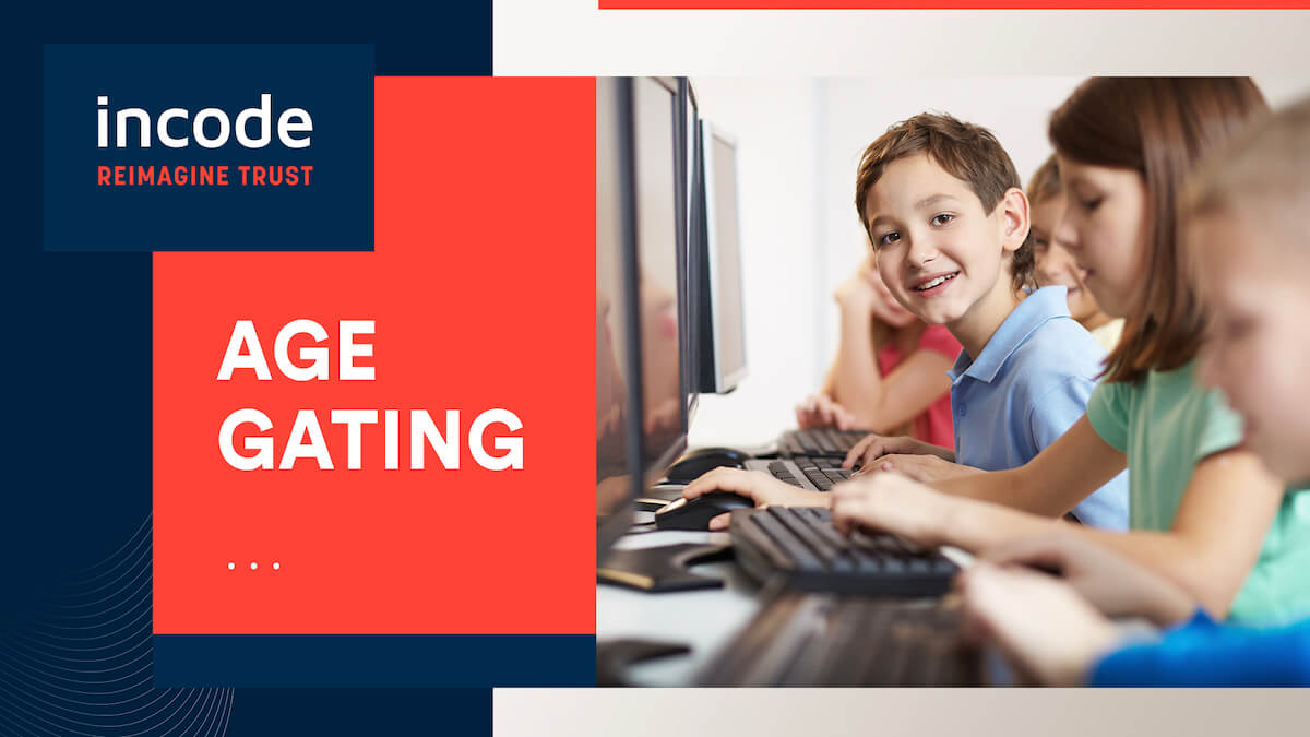 Age Verification Vs Age Gating : How to Protect Minors Online | Incode
