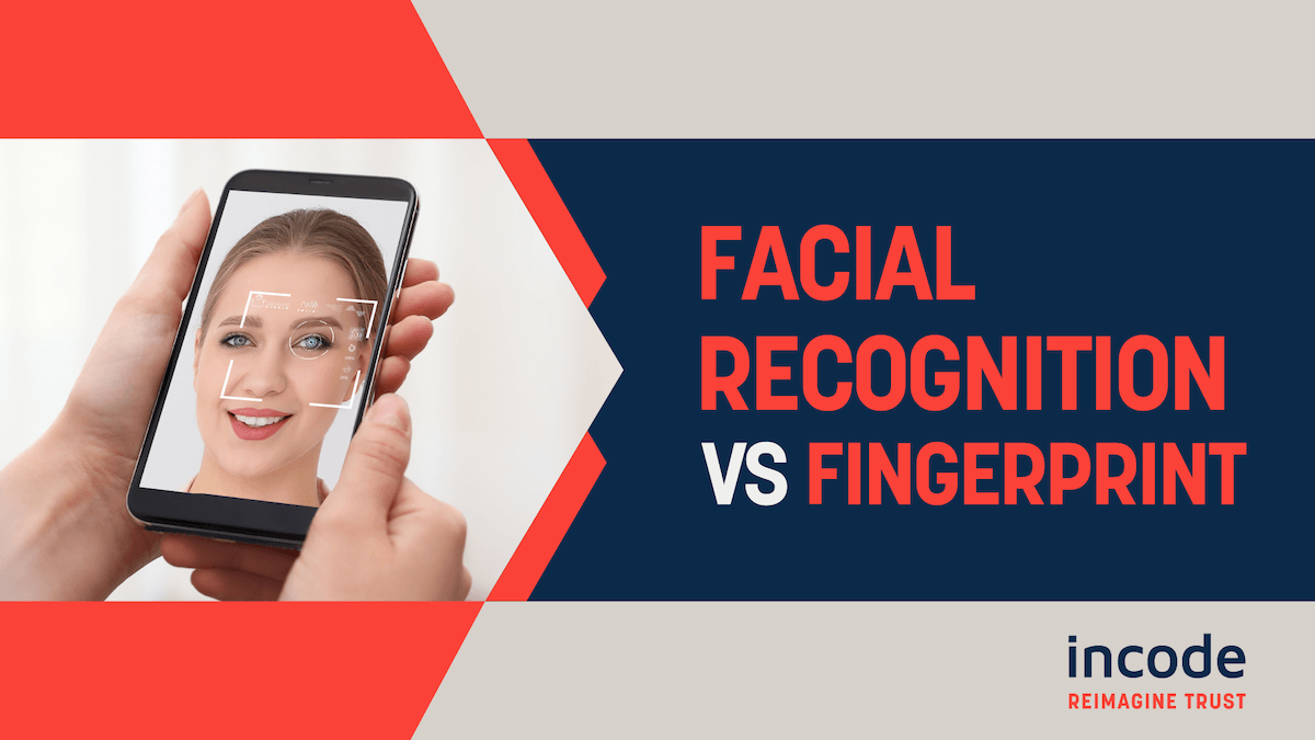Facial Recognition Authentication vs. Fingerprint Identification