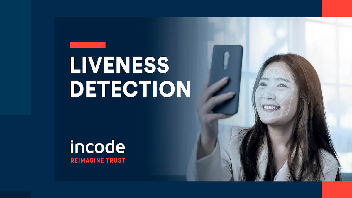 Liveness Detection: How Biometrics Prevents Identity Fraud | Incode