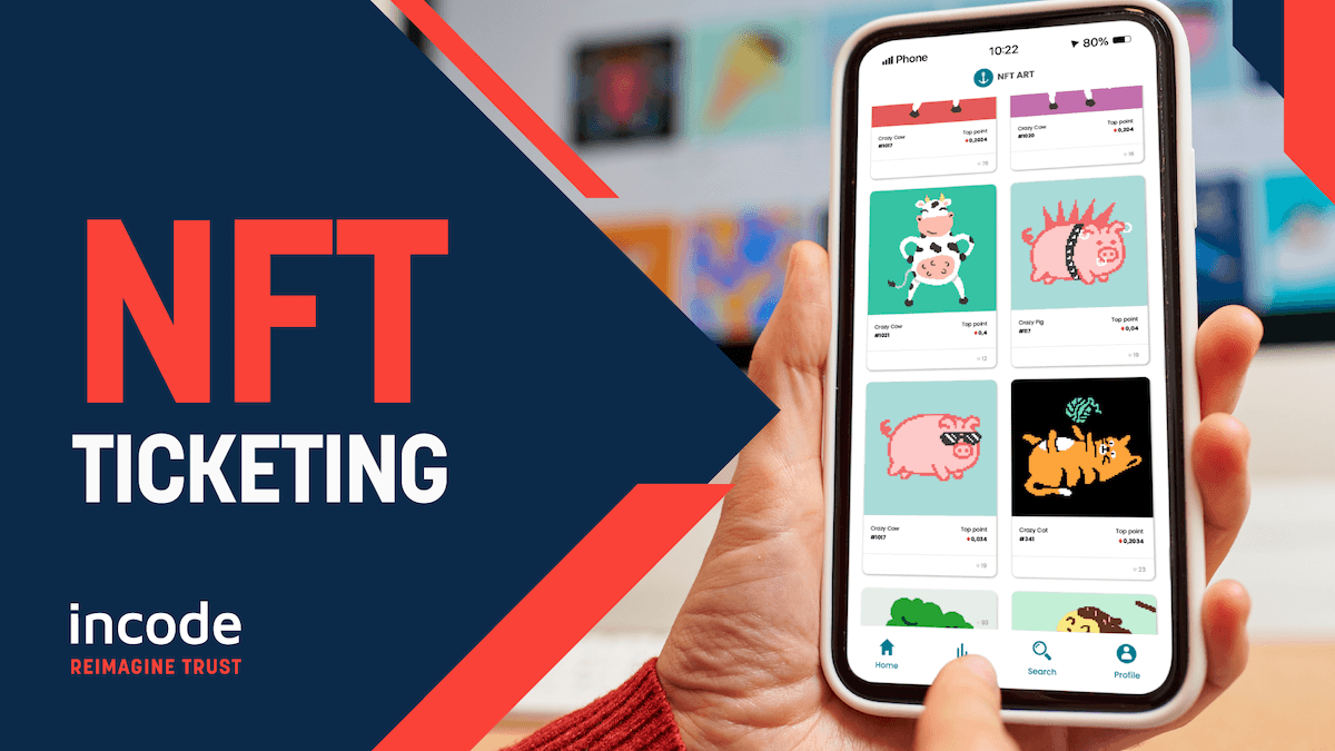 NFT Ticketing: What It Is, How It Works, and Its Benefits | Incode