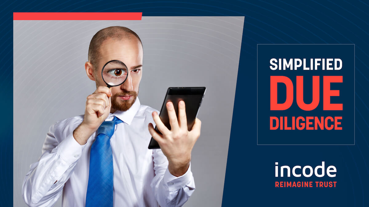 Simplified Due Diligence (SDD): Your Guide to the Essentials | Incode