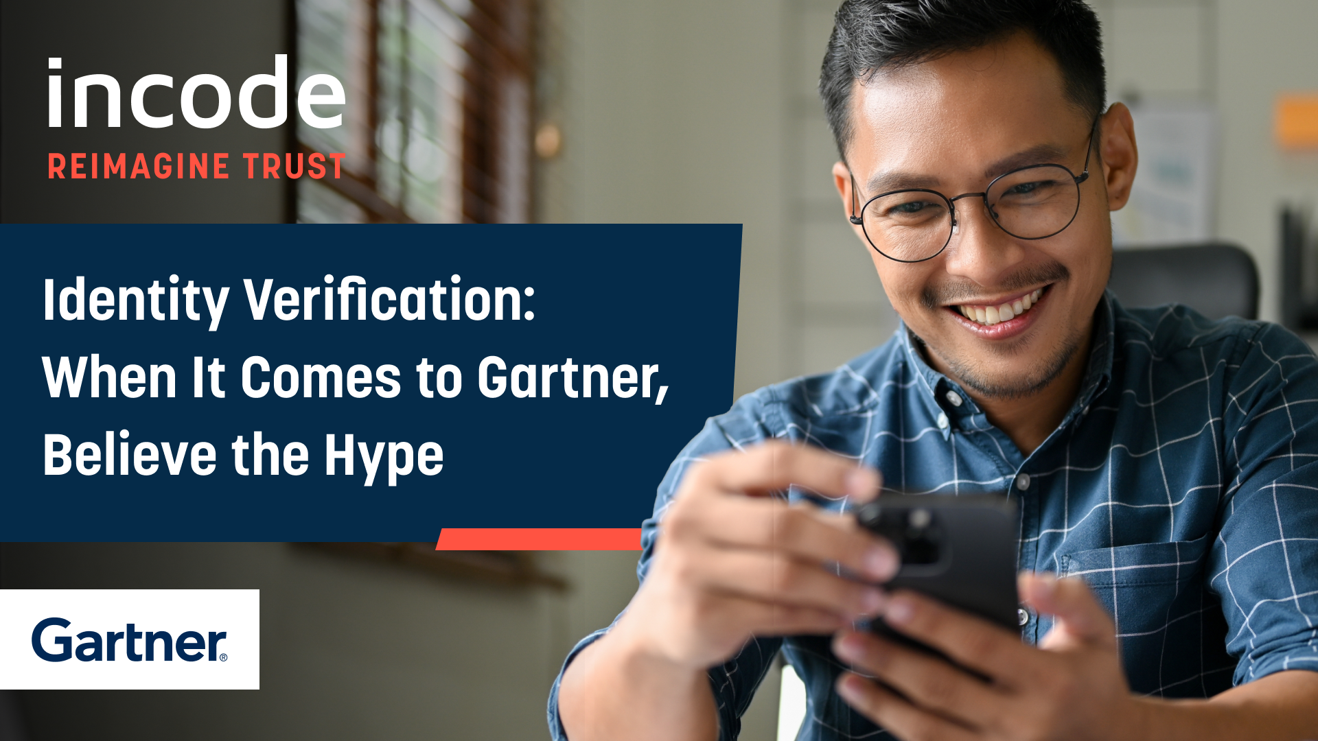 Identity Verification: When It Comes to Gartner, Believe the Hype | Incode