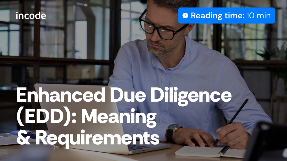 Enhanced Due Diligence (EDD): Meaning & Requirements
