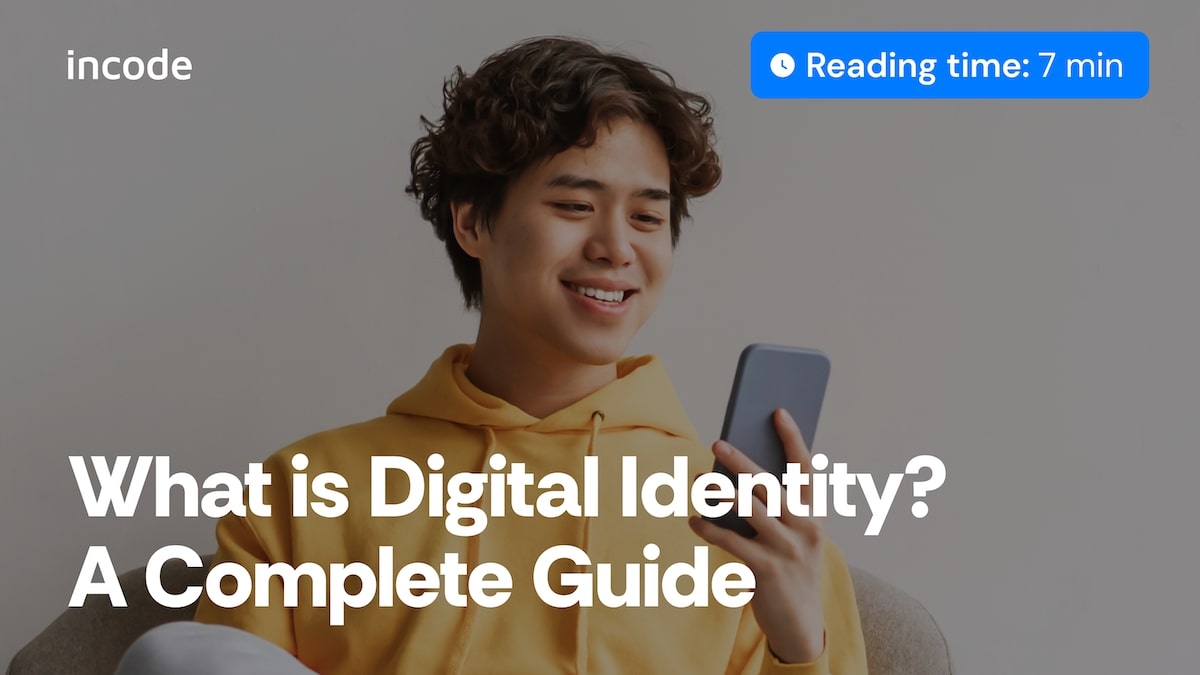 What Is Digital Identity? A Complete Guide | Incode