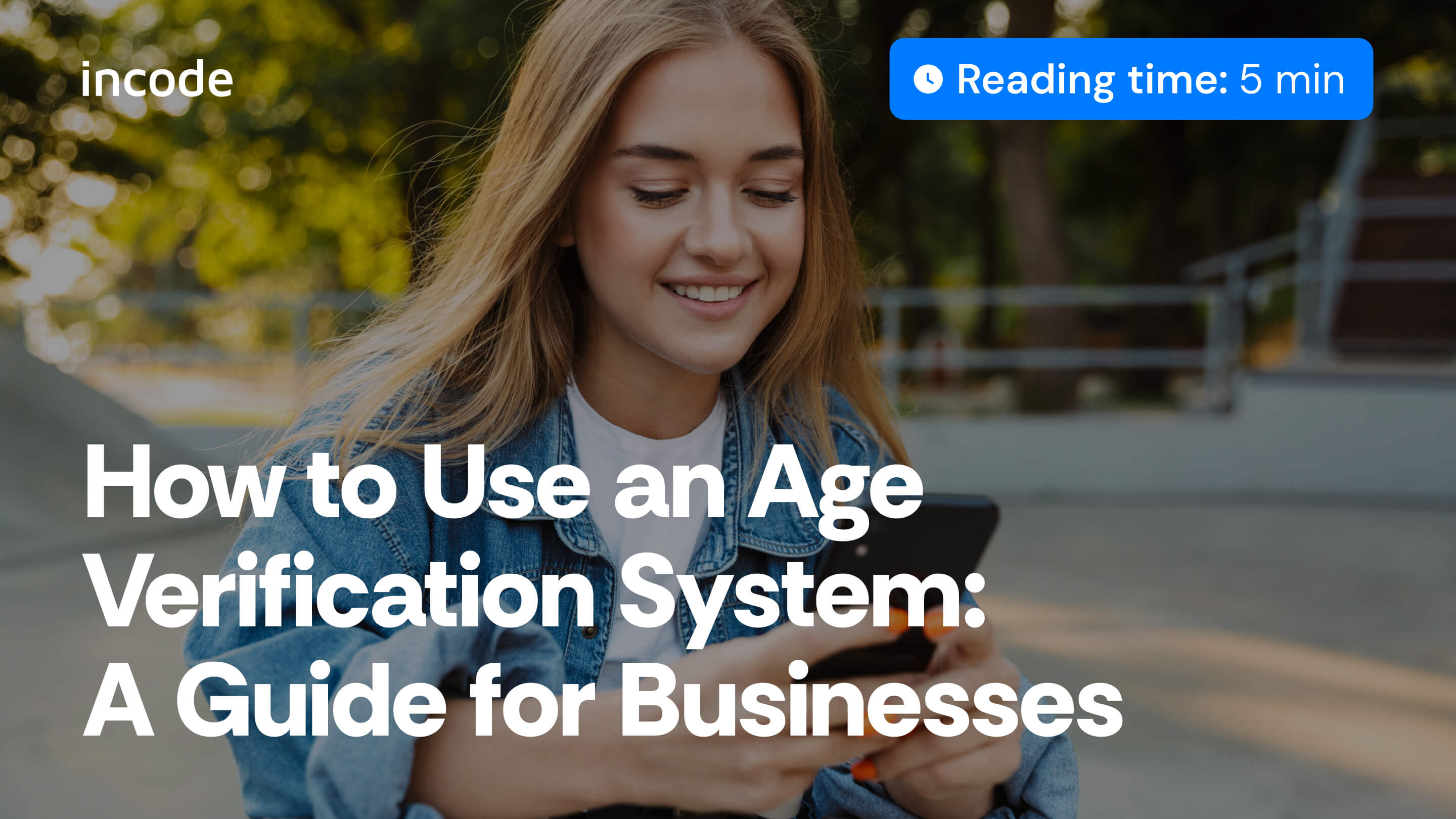 How to use an Age Verification System: A Guide for Businesses | Incode