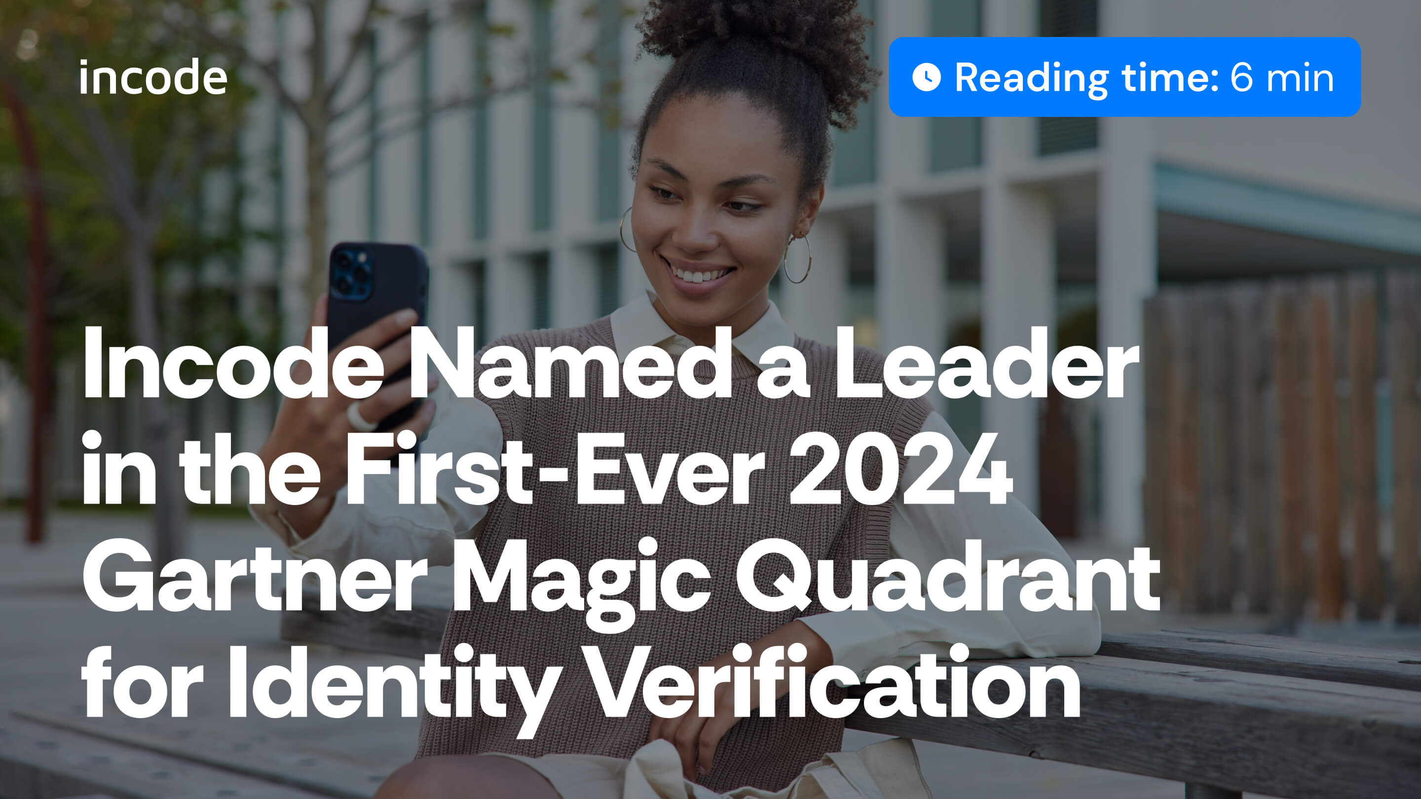 Incode Technologies Has Been Recognized As A Leader Earning The Top