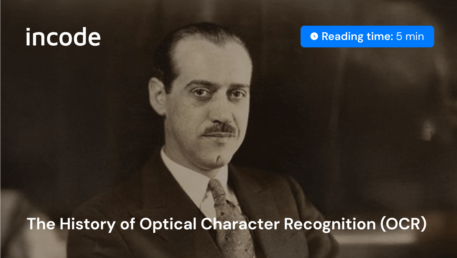The History of Optical Character Recognition (OCR) | Incode