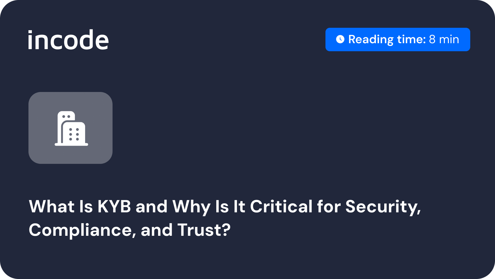 What Is KYB and Why Is It Critical for Security, Compliance, and Trust ...